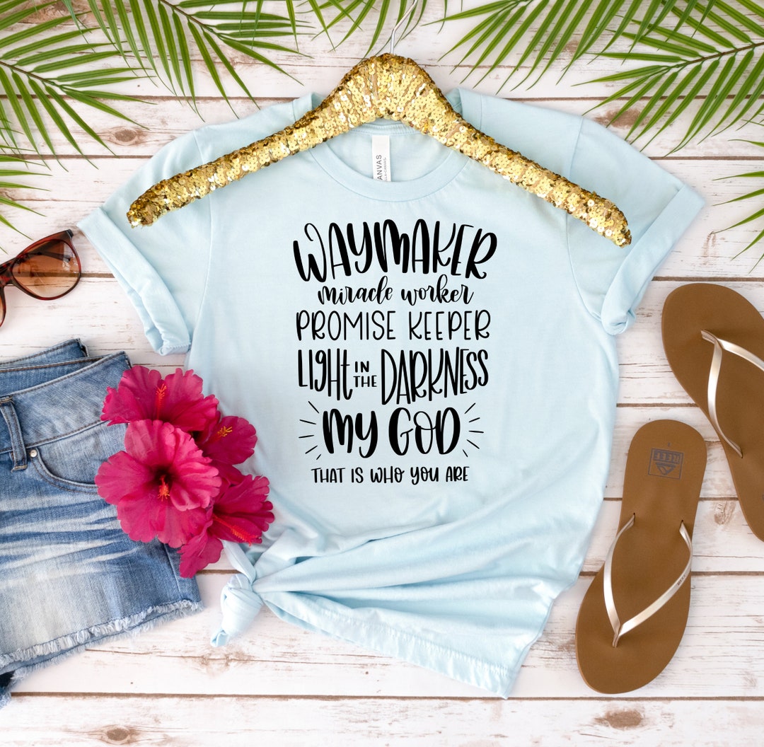 Waymaker T-shirt Waymaker Miracle Worker Promise Keeper Light - Etsy