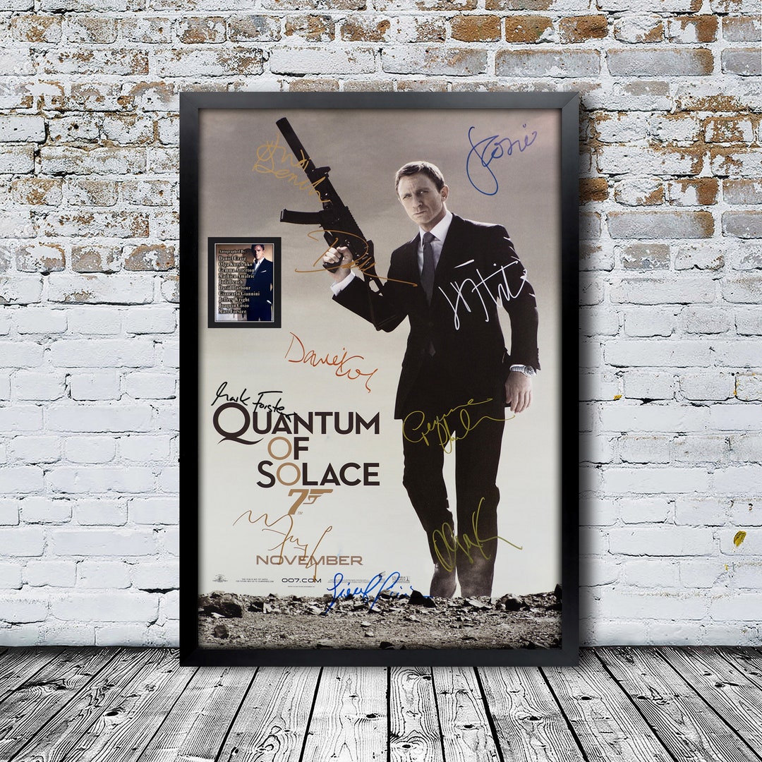 Quantum of Solac 007 ,autographed Movie Posterframed, Ready to Hang ...