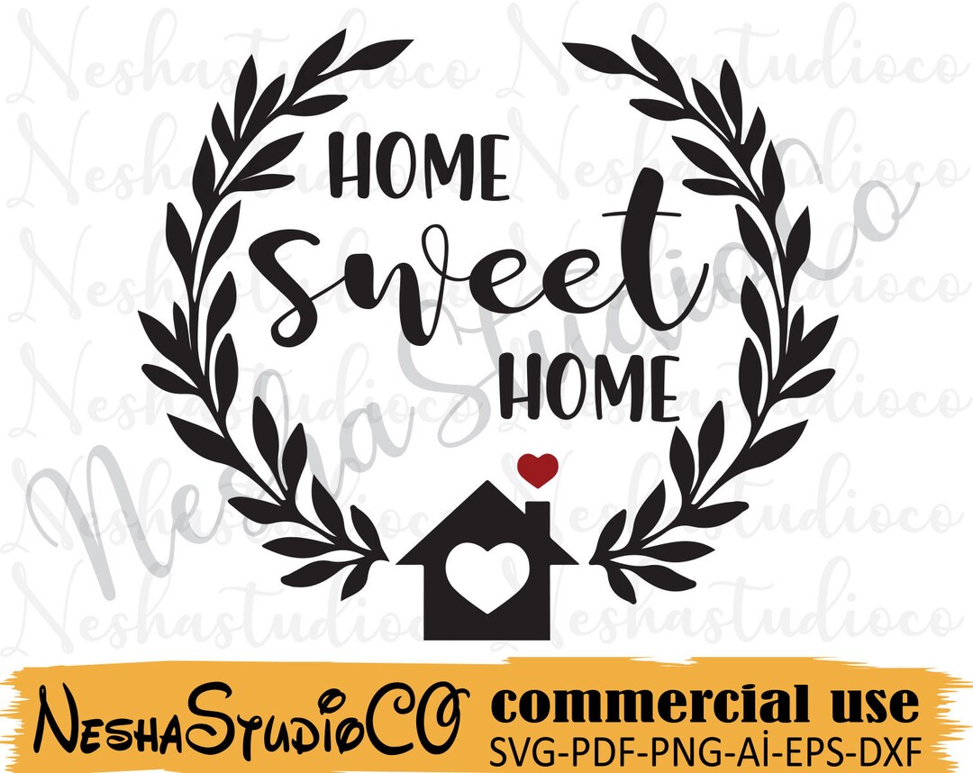 Home Sweet Home SVG File,home Svg ,sweet Home Svg,family Svg, House ...
