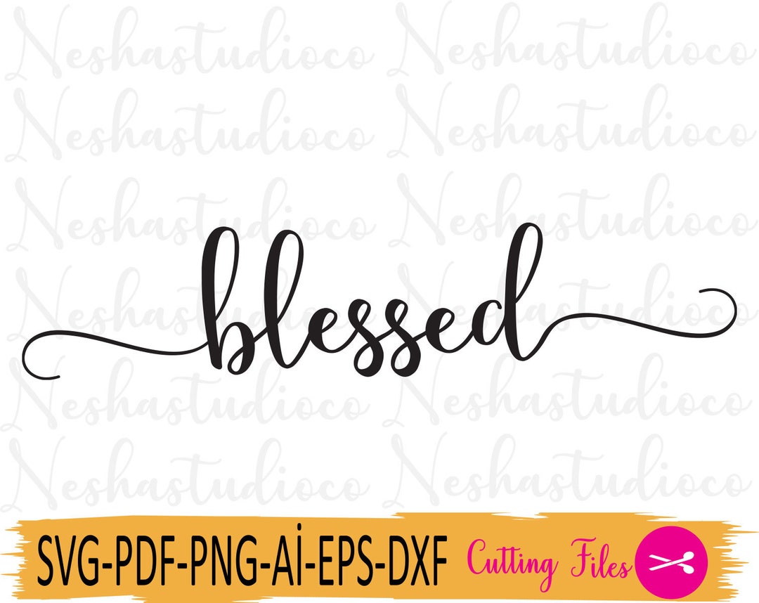 Blessed Svg, Blessed Cut File, Blessed Svg File, Blessed Silhouette ...