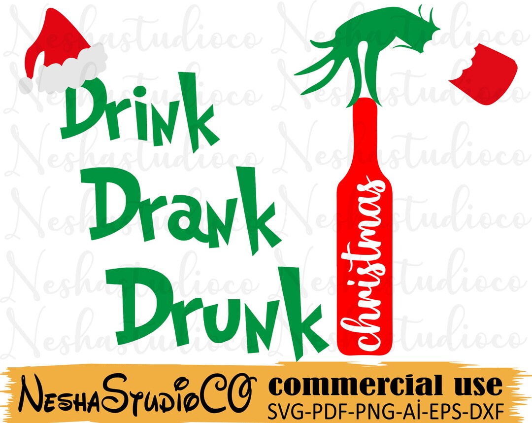 Christmas Svg,drink Drank Drunk Svg,wine Svg,christmas Svg,grinch Svg ...