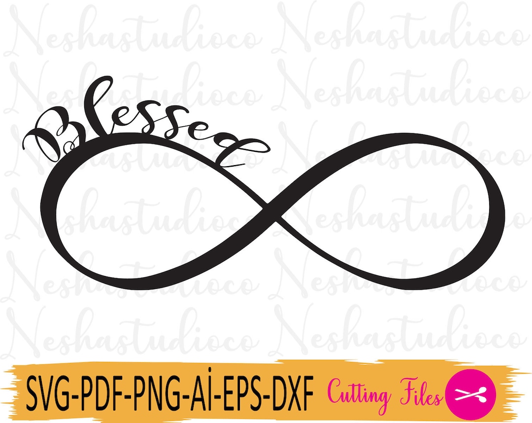 İnfinity Blessed Svg,blessed Svg,infinity Svg,infinity Clipart,blessed ...