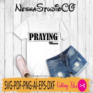Praying Mama Svg,, Religious Svg, Christian Mom Svg Shirt Design ...
