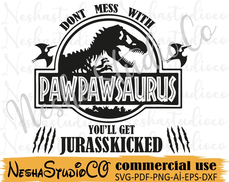 Pawpawsaurus Svgjurasskicked Svgdon't Mess With - Etsy