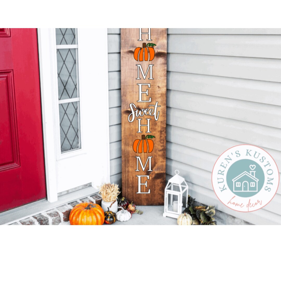 Fall Porch Leaner, Home Sweet Home Porch Sign, Leaning Porch Sign, Fall ...
