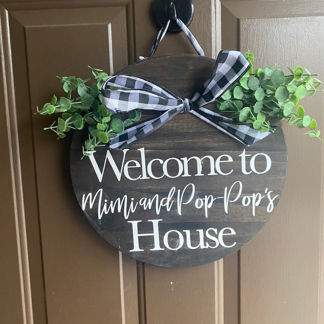 Welcome to Mimi and Pop Pops House Sign, Welcome to Nanas House ...