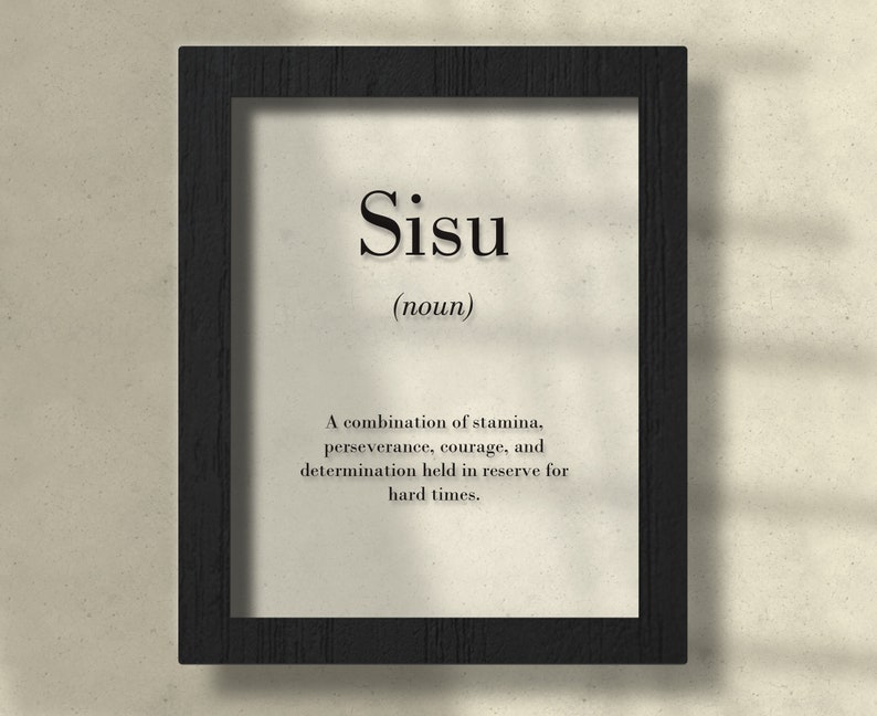 Sisu Clear Acrylic Poster, Sisu Definition Print, Finnish Wall Art ...