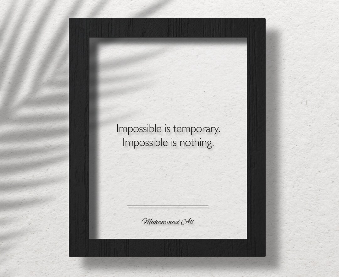 Acrylic Muhammad Ali Quote, Impossible is Temporary. Impossible is ...