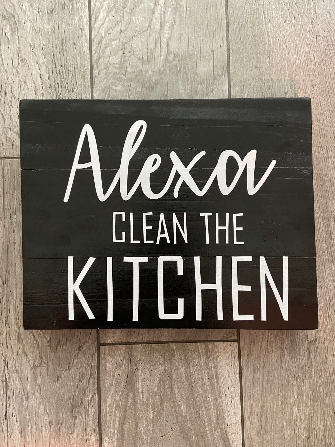 Alexa, Clean the Kitchen Sign - Etsy
