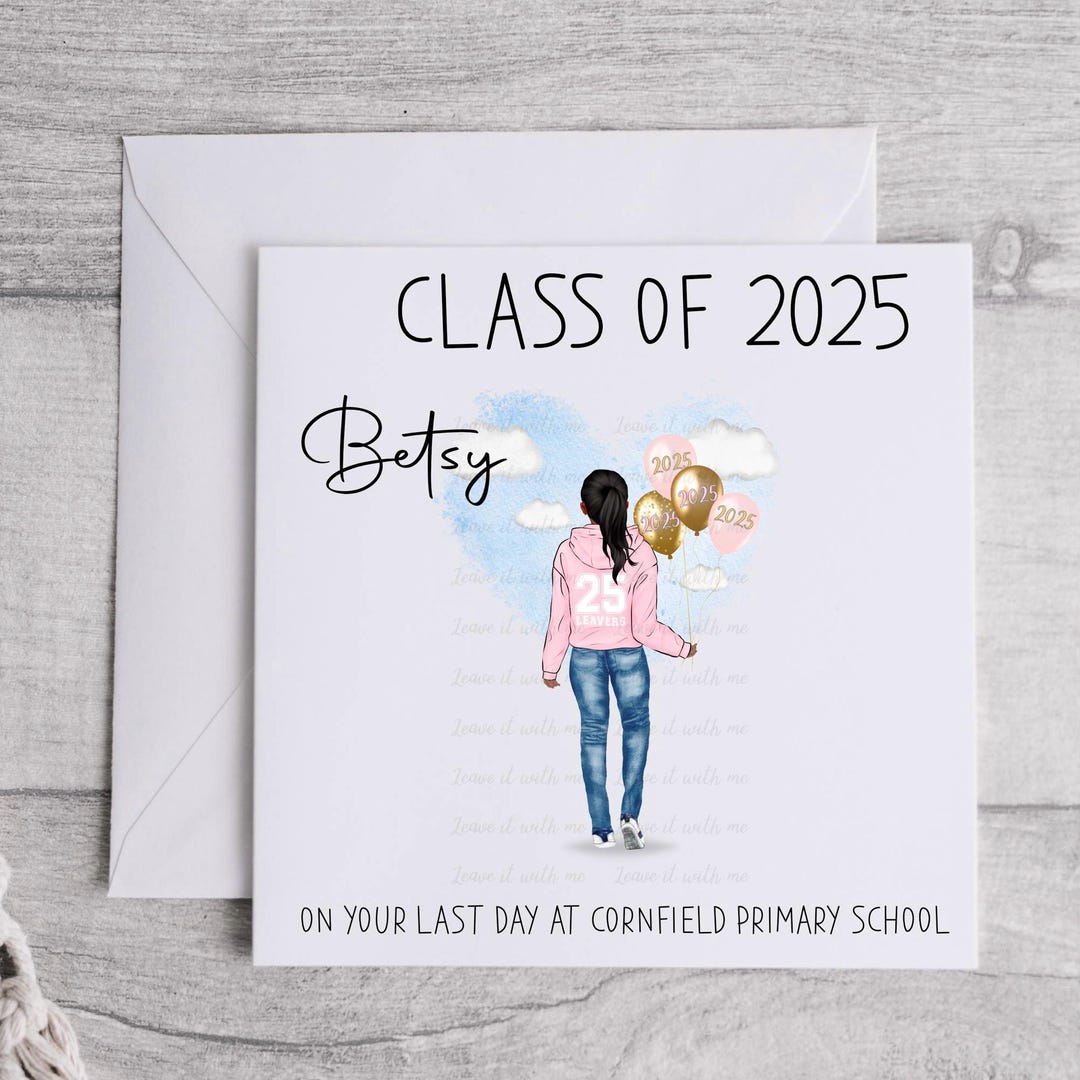 Y6 Leaver Card | Last Day of School Card | Class of 25 Leavers Hoodie ...