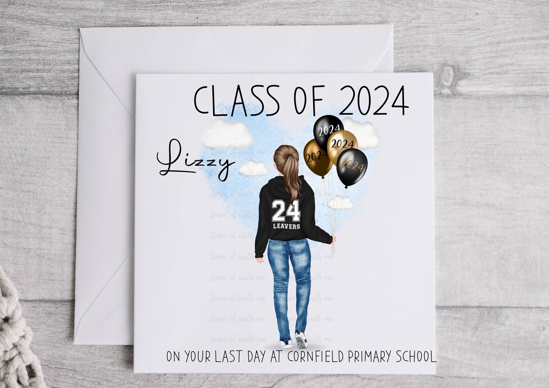 Y6 Leaver Card Last Day of School Card Class of 24 Leavers Hoodie Last ...