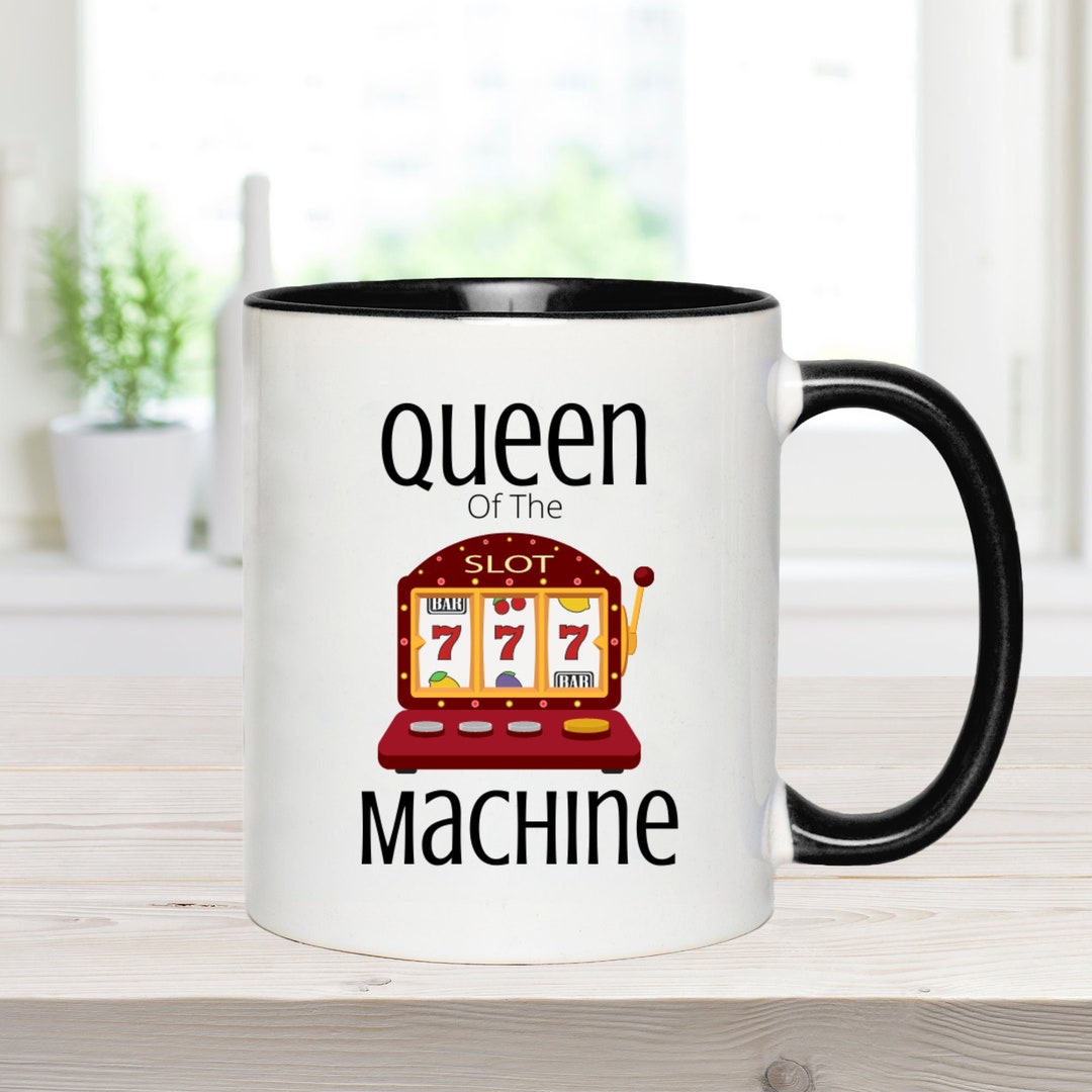 Queen of the Slot Machine Mug, Funny Gambling Mug, Slots Gambling Mug ...