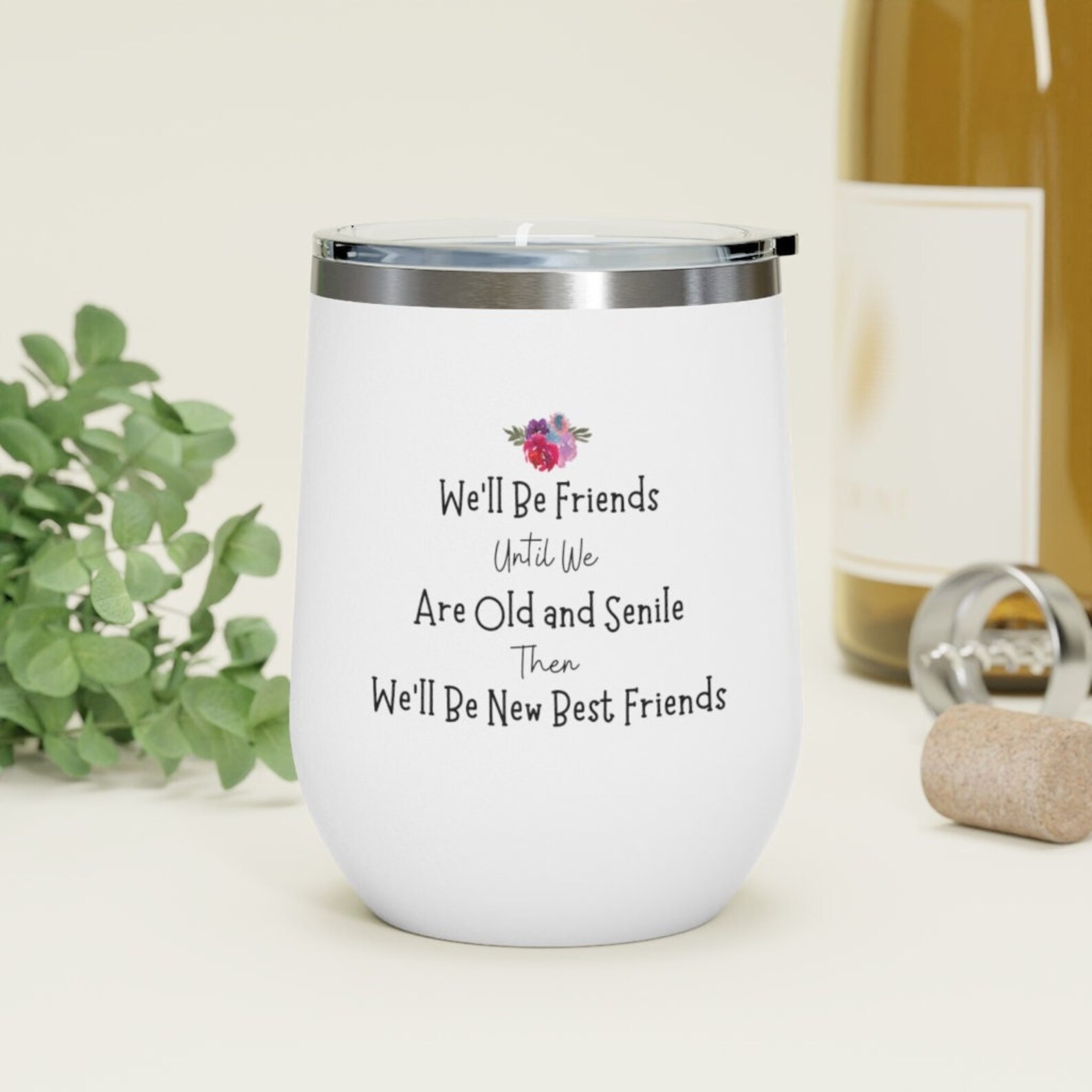 Best Friend Gift We'll Be Friends Until We Are Old and - Etsy