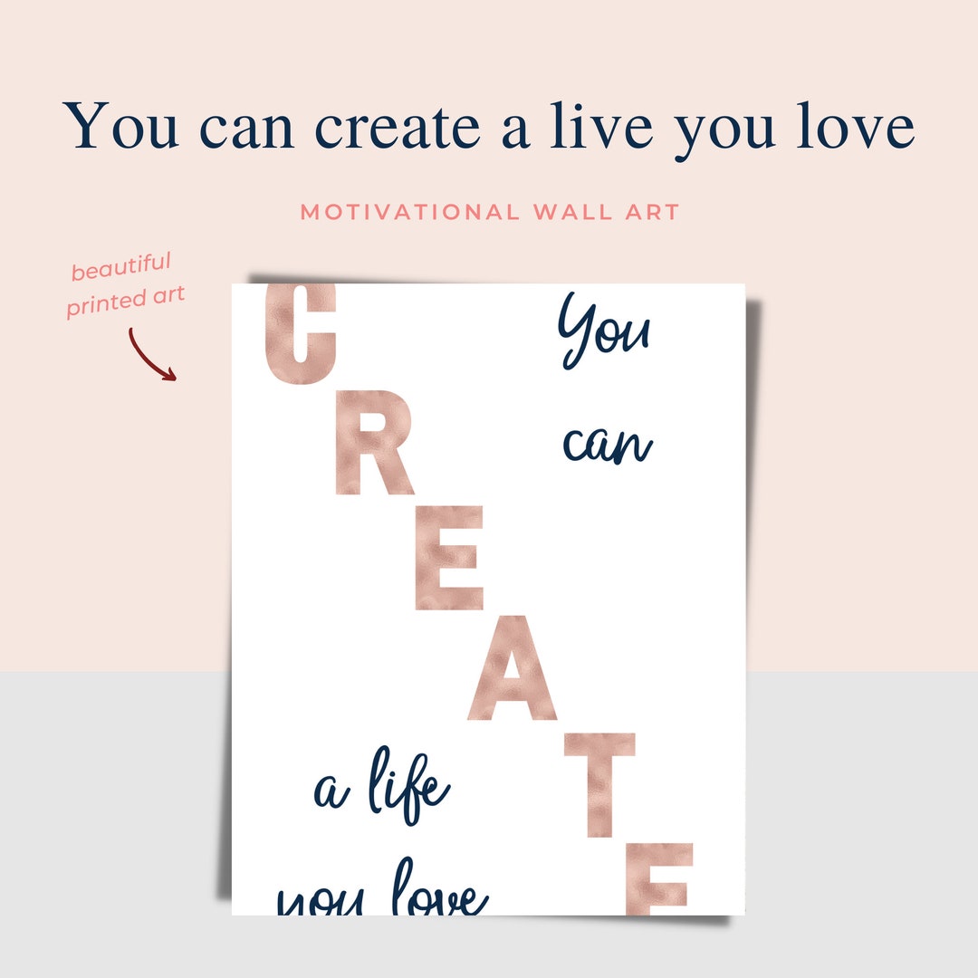 Motivational Wall Art With Inspiring Quote 'you Can Create a Life You ...