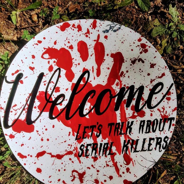 Welcome Serial Killers Sign - Etsy
