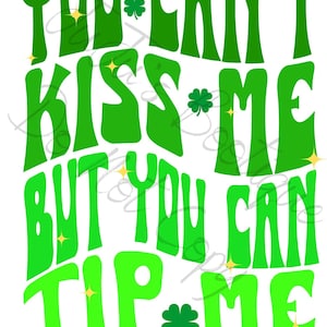 You Can't Kiss Me but You Can Tip Me-svg, PNG, and PDF - Etsy