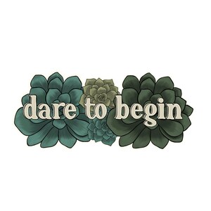 Dare to Begin Sticker - Etsy