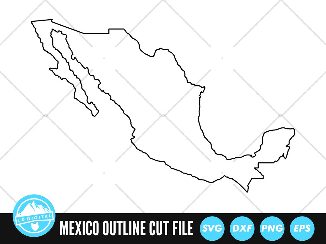 Mexico Outline SVG Files | Mexico Cut Files | Countries Vector Files ...
