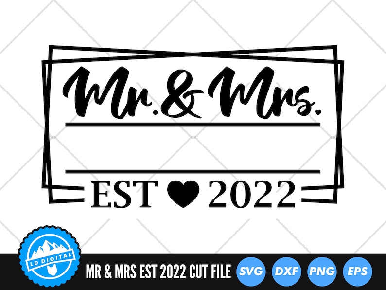 Mr and Mrs Est 2022 SVG Files Wedding 2022 SVG Cut Files - Etsy