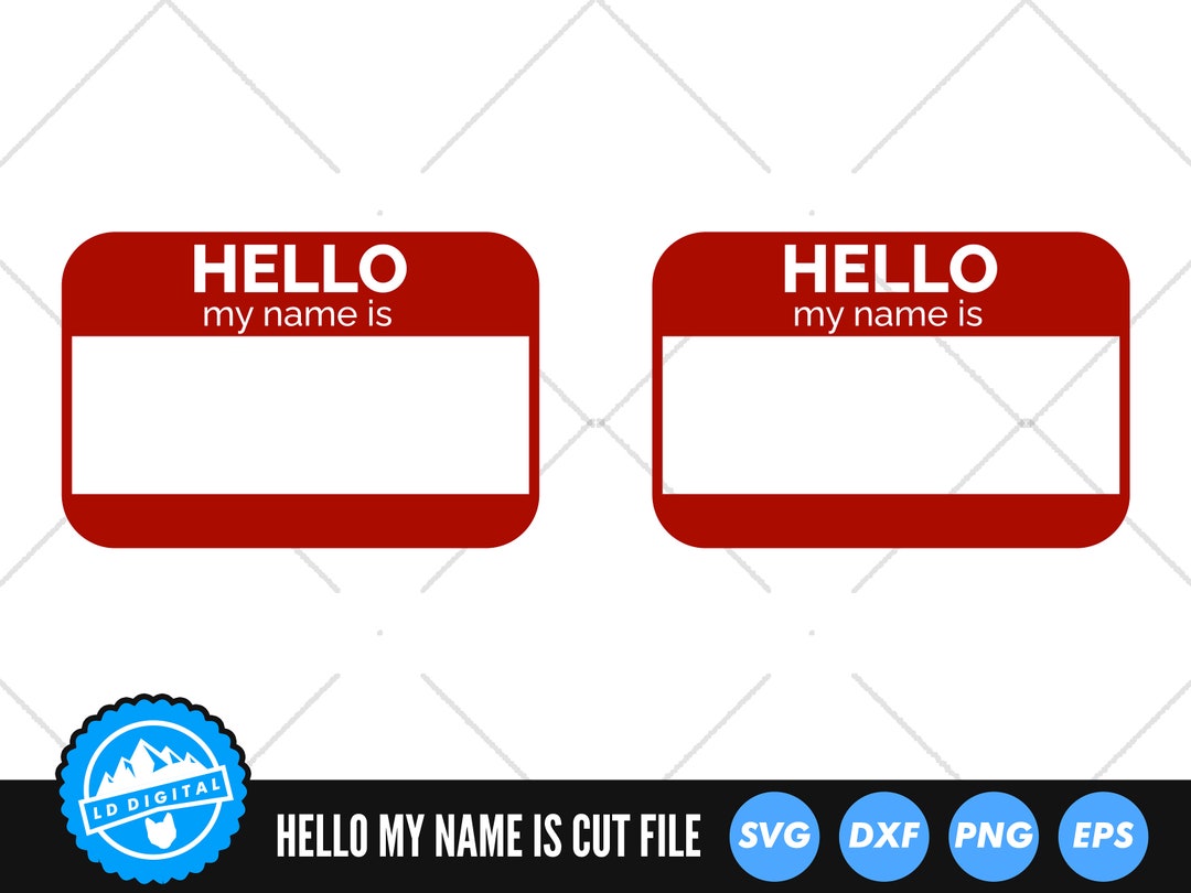 Hello My Name is SVG Files | Name Tag SVG Cut Files | Hello My Name is ...
