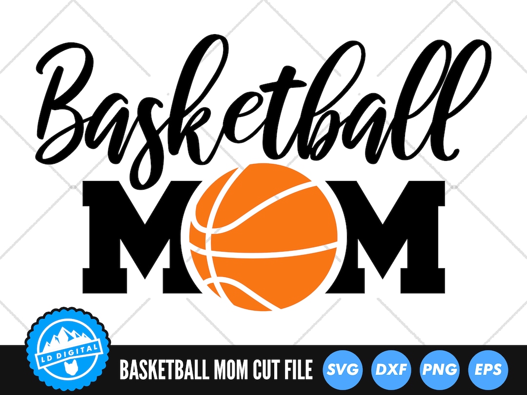 Basketball Mom SVG Files | Basketball Mum Cut Files | Basketball Vector ...