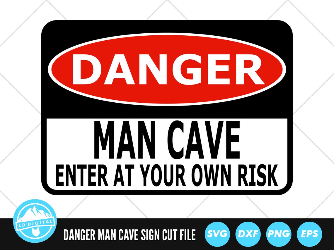 Danger Man Cave Sign SVG Files Blank Danger Sign Cut Files - Etsy