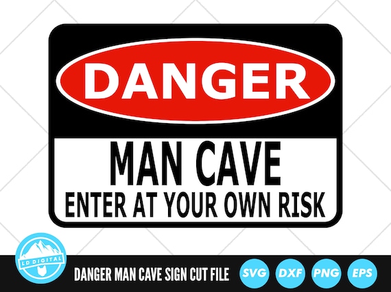Danger Man Cave Sign SVG Files Blank Danger Sign Cut Files - Etsy