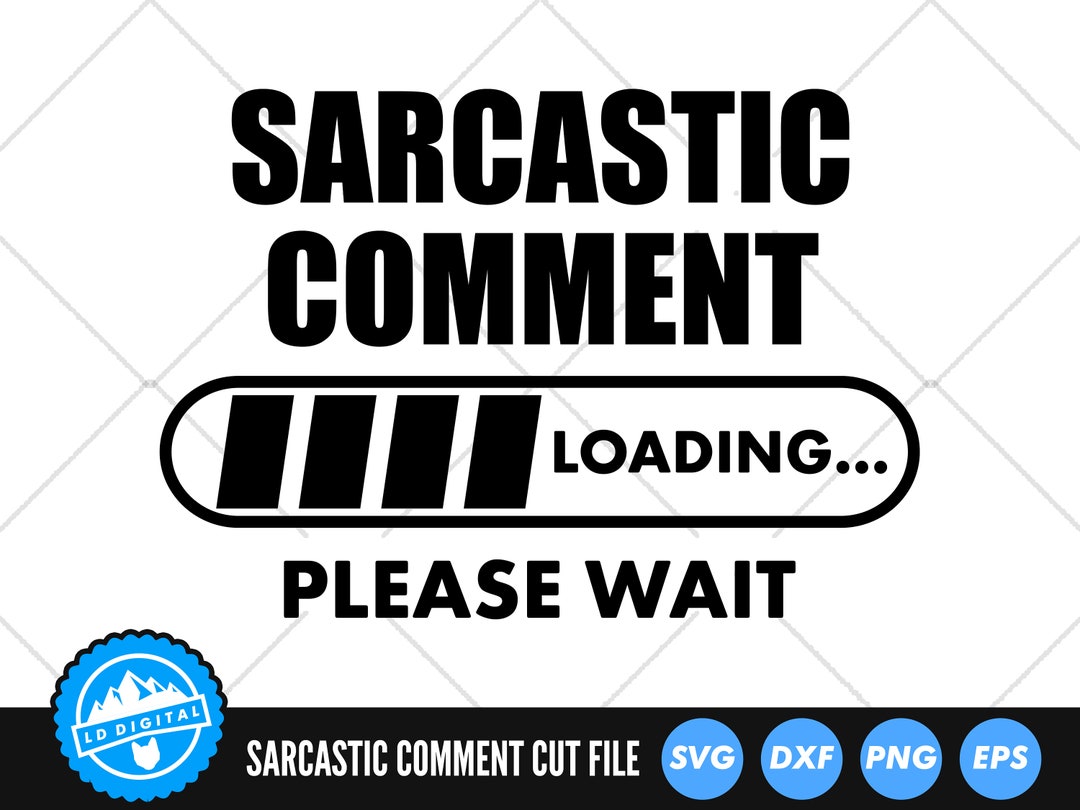 Sarcastic Comment Loading Please Wait SVG Files | Loading Progress Bar ...