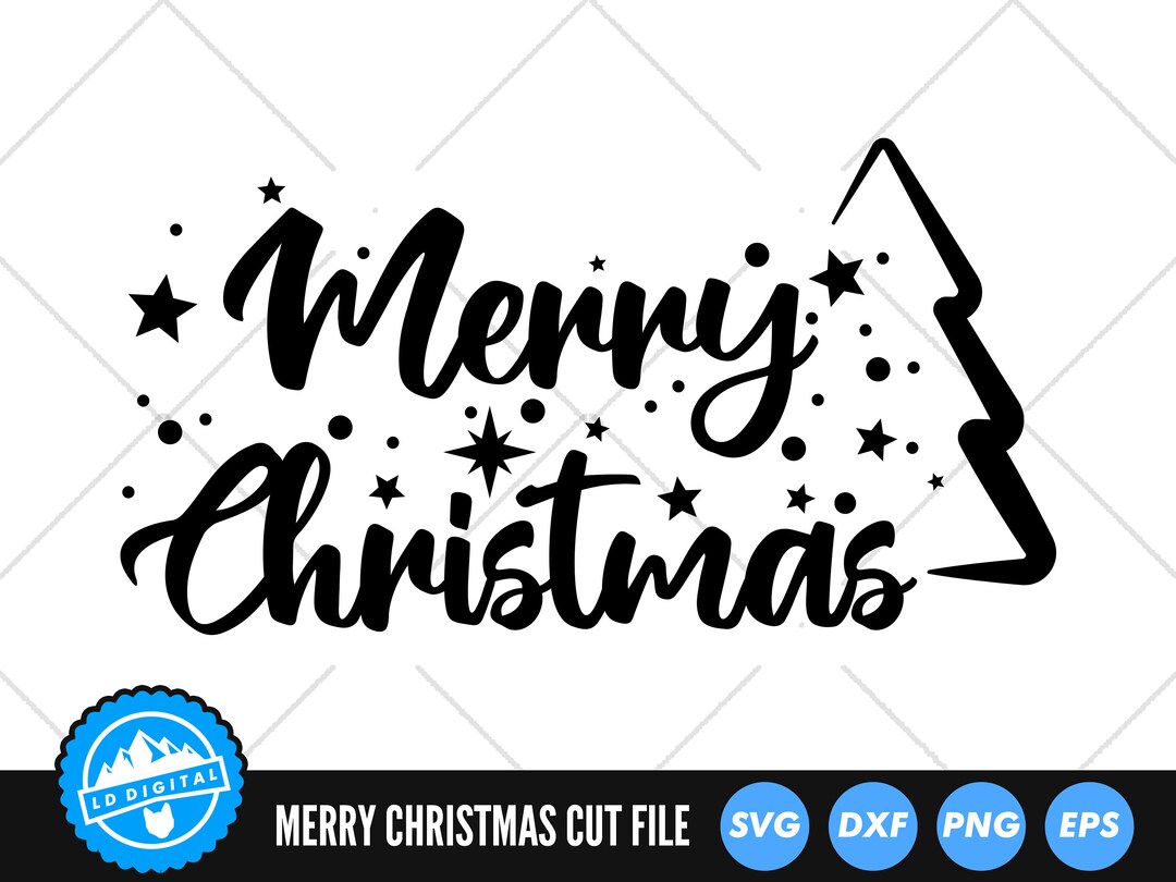 Merry Christmas SVG Files Merry Christmas Cut Files Christmas SVG Files ...