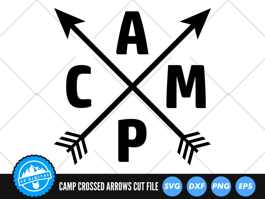 Camp Crossed Arrows SVG Files Camping SVG Cut Files Adventure SVG ...