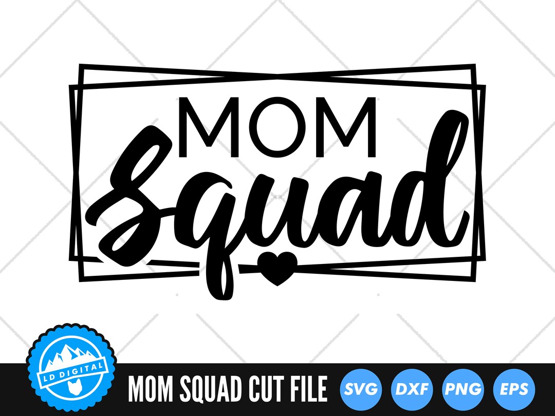 Mom Squad SVG Files | Mom Cut Files | Mom Squad SVG Vector | Mother's ...