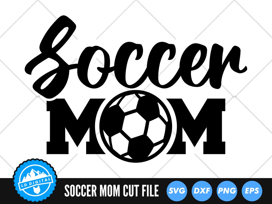 Soccer Mom SVG Files Soccer Mum Cut Files Sports Mom - Etsy Australia