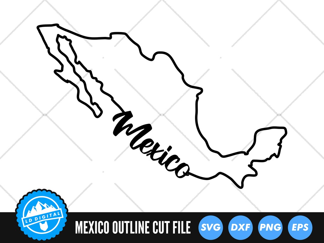 Mexico SVG | Mexico Cut Files | Mexico Outline SVG | Mexico Silhouette ...