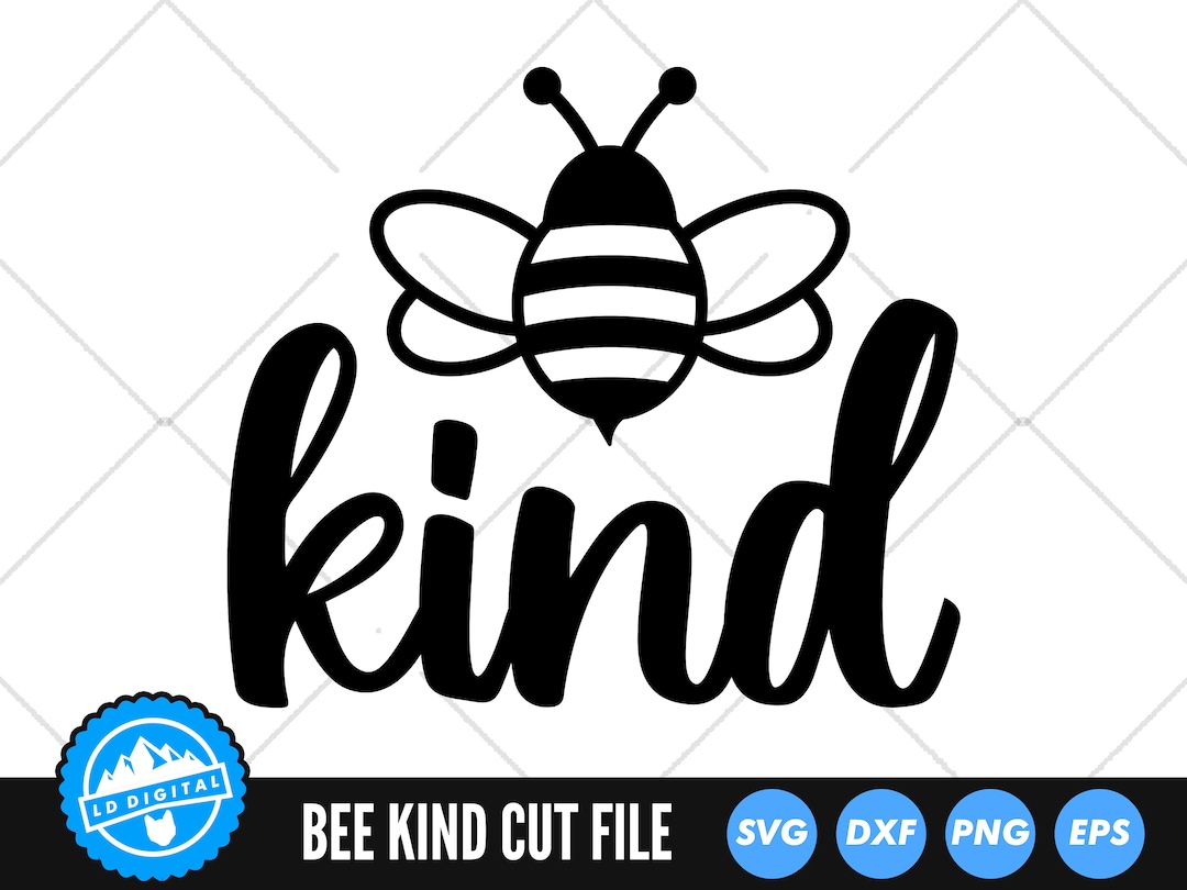 Bee Kind SVG Files | Be Kind Cut Files | Kindness SVG Vector Files ...