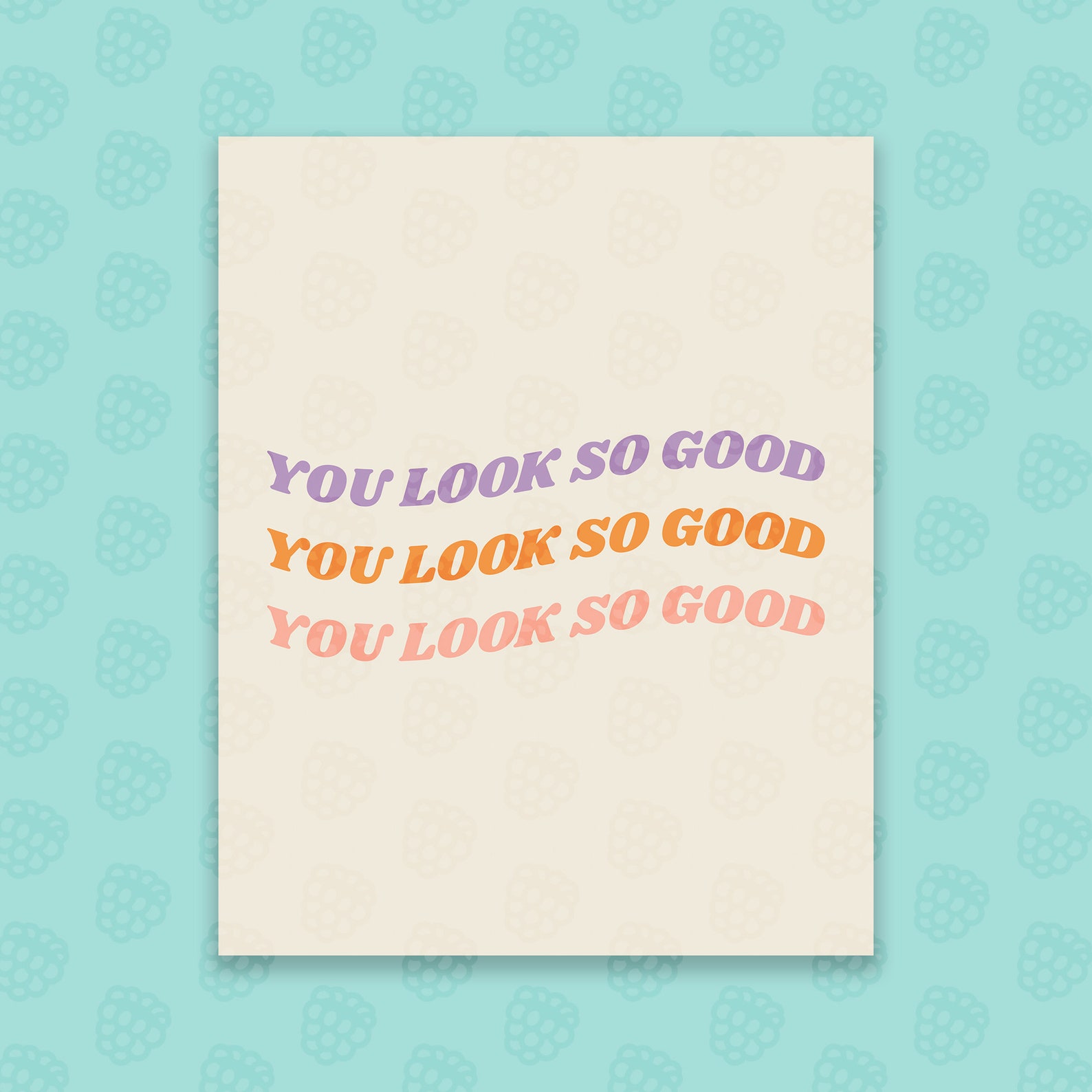 You Look so Good 8x10 Digital Print - Etsy