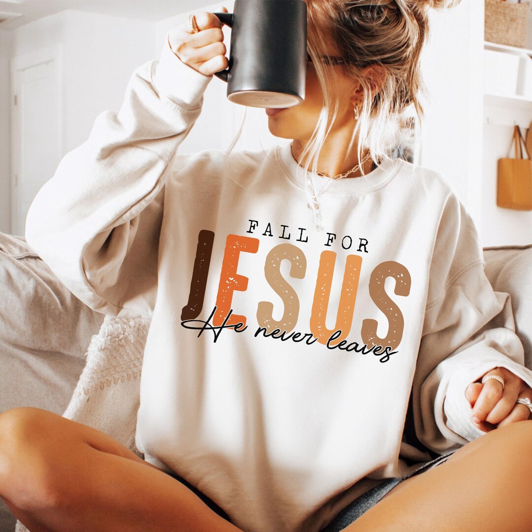 Fall for Jesus Sweatshirt: Christian Autumn Hoodie, Faith-based Gift - Etsy