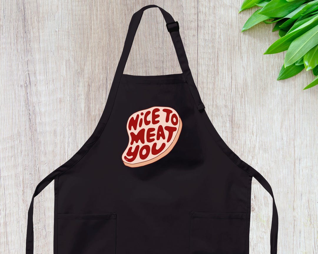 Nice to Meat You Apron, Meat Graphic Apron, Barbecue Month Apron ...