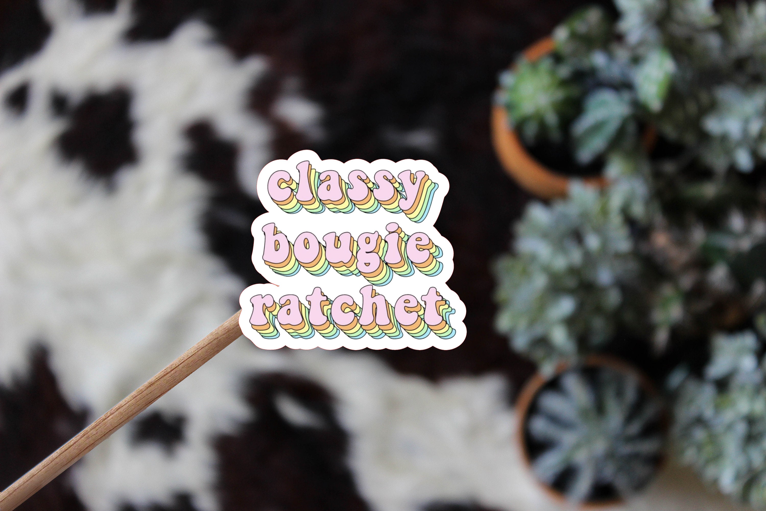 Classy, Bougie, Ratchet Sticker, Tiktok Sticker, Laptop Decal, Water ...