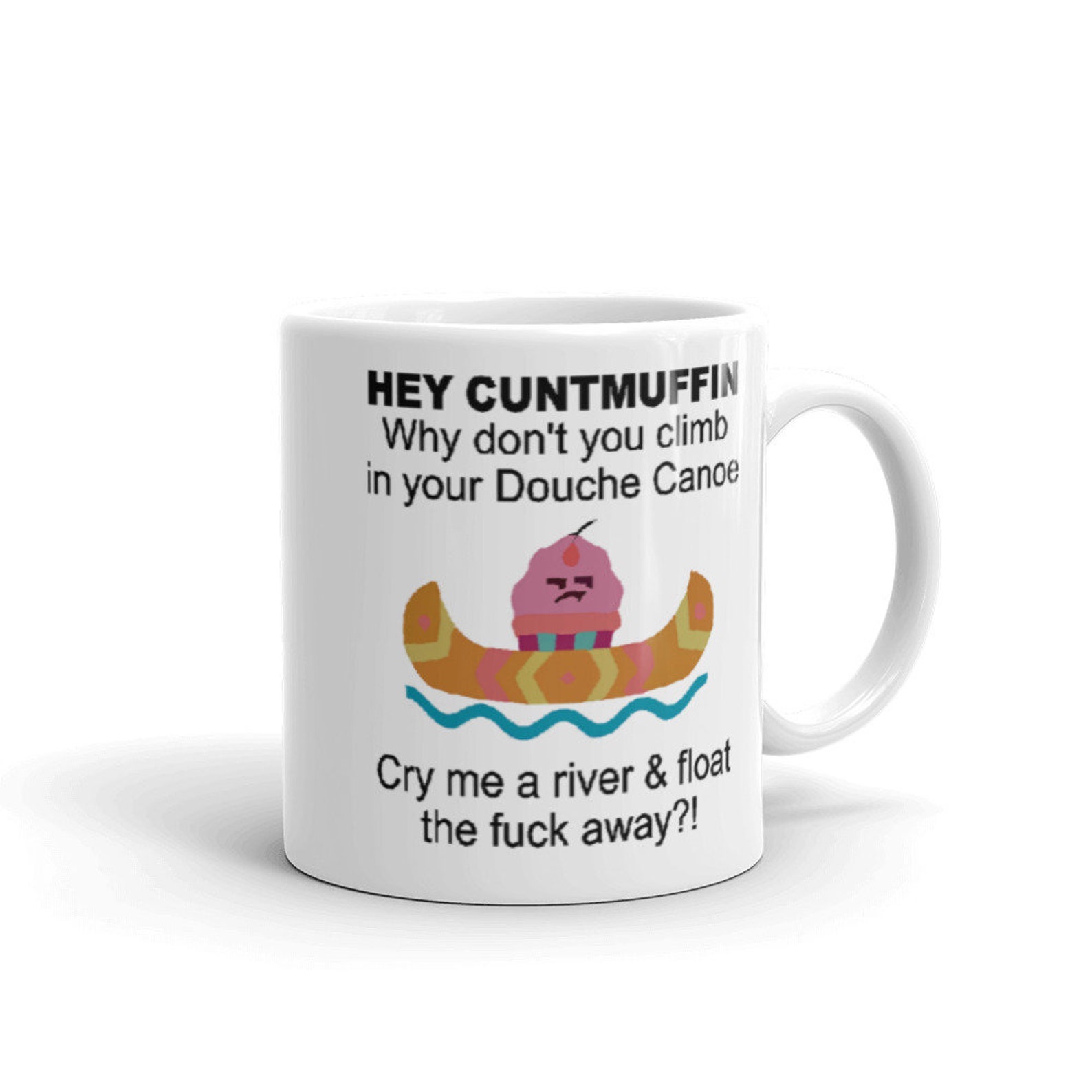 Cuntmuffin Douche Canoe Funny Coffee Mug, Funny Coffee Mug, Funny Gift ...