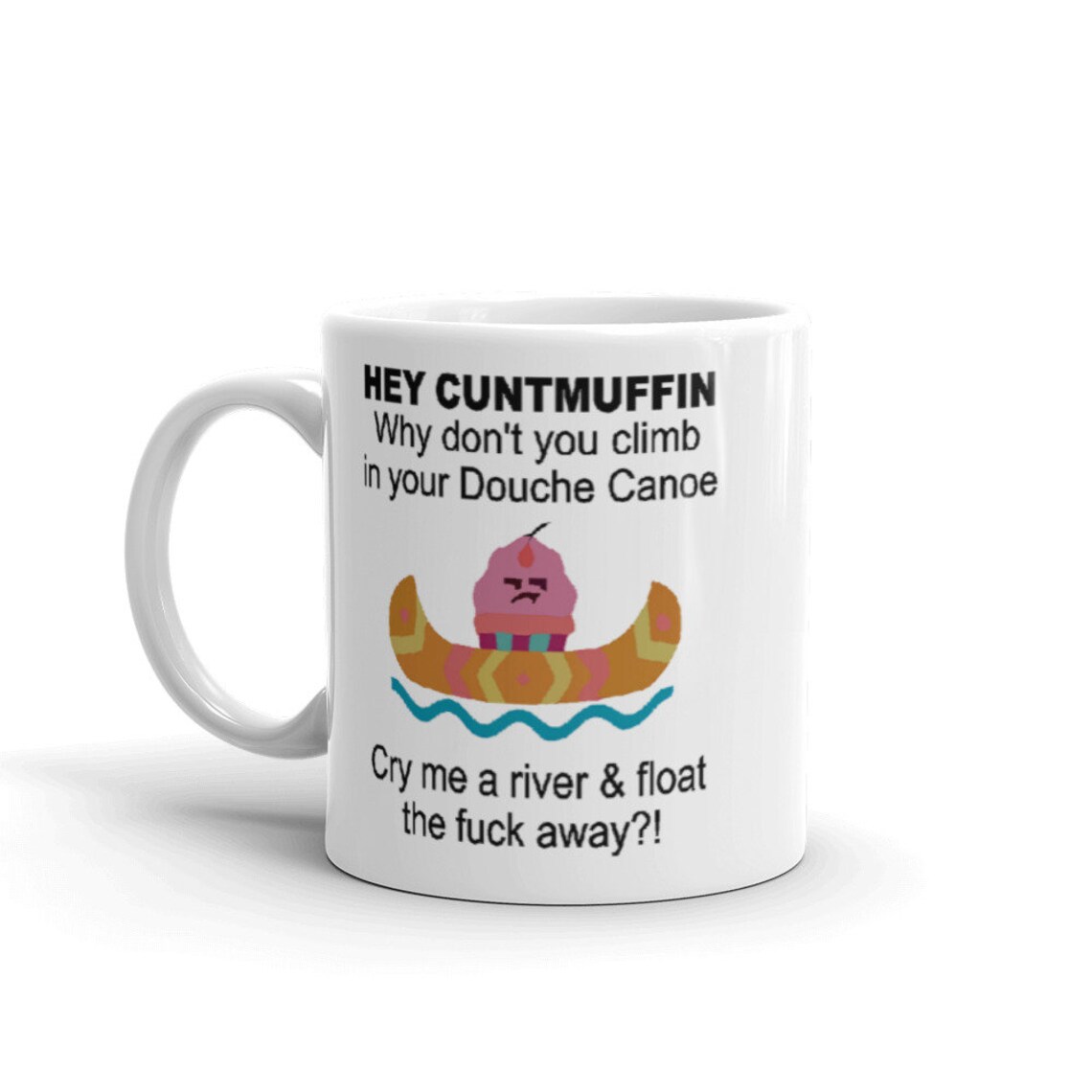 Cuntmuffin Douche Canoe Funny Coffee Mug, Funny Coffee Mug, Funny Gift ...