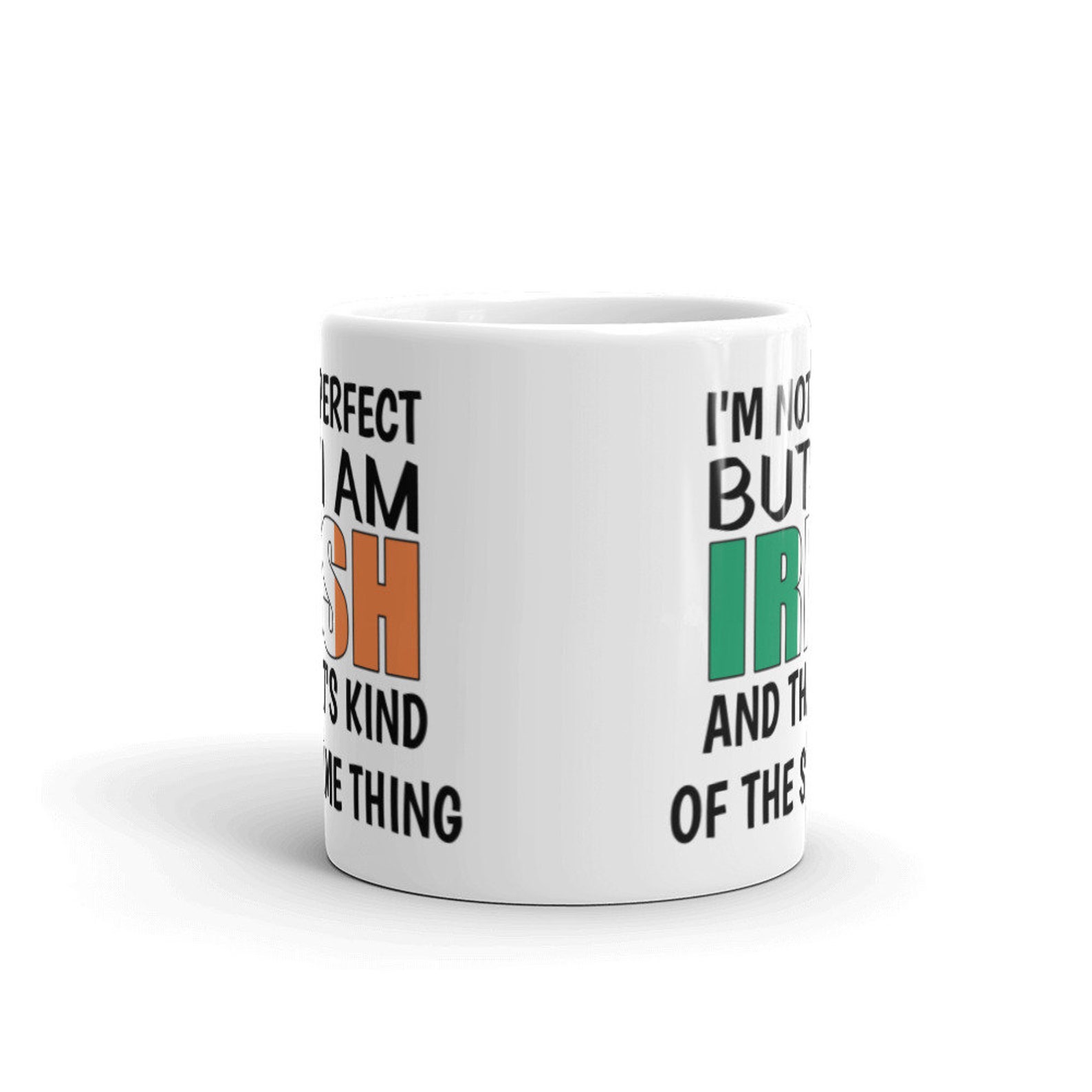 Irish Gifts - I'm Not Perfect but I Am Irish and That's Kind of the ...