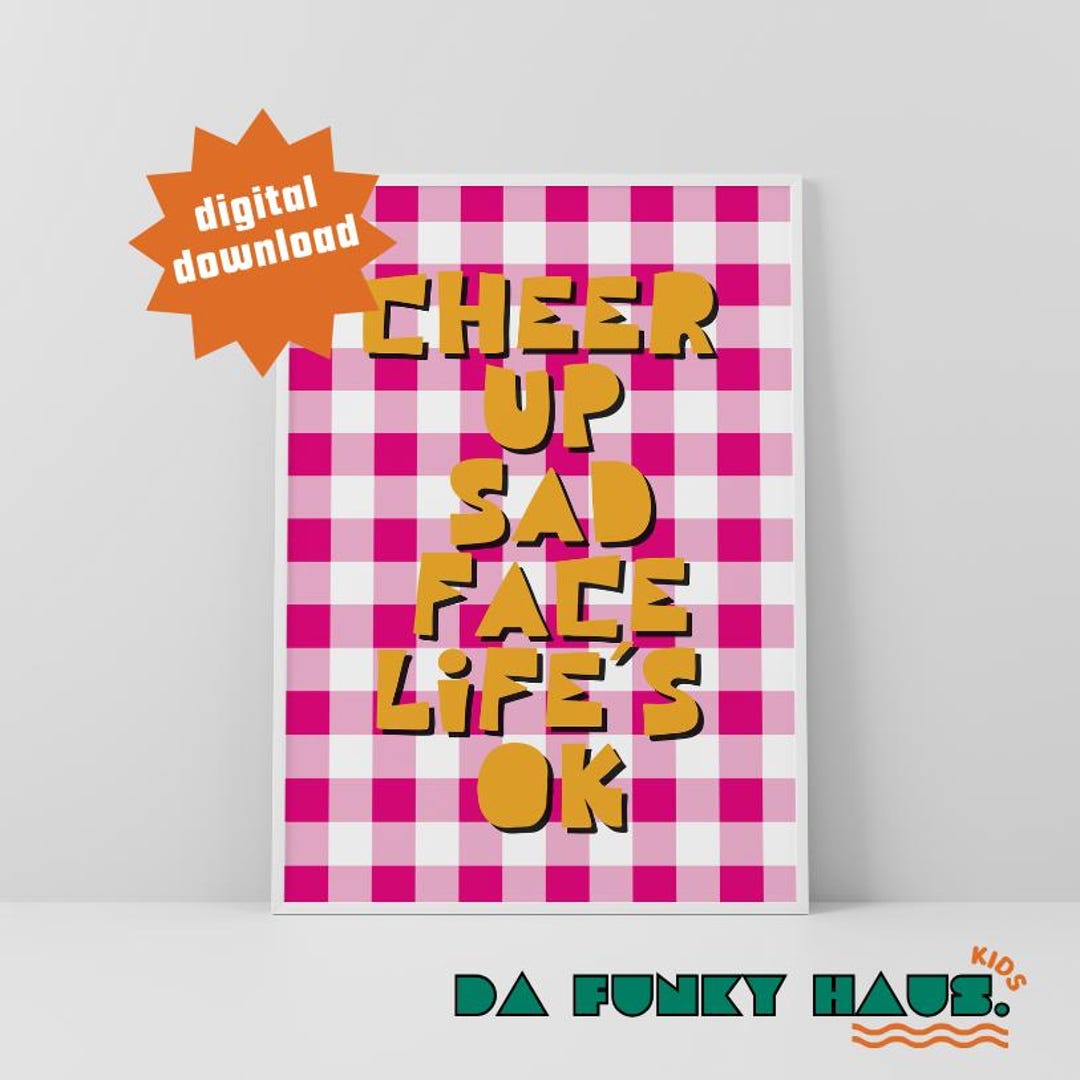 Motivational Kids Poster Cheer up Gallery Wall Art Trendy Maximalist ...