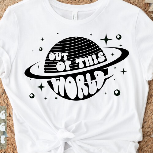 Out of This World Svg Outer Space Svg Saturn Svg Space - Etsy