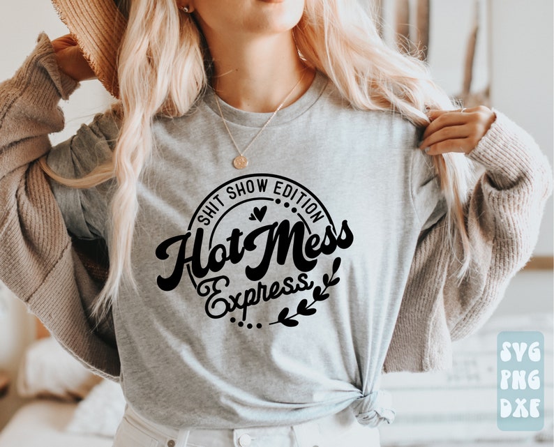 Hot Mess Express SVG, Shit Show Edition SVG, Hot Mess Express Png ...