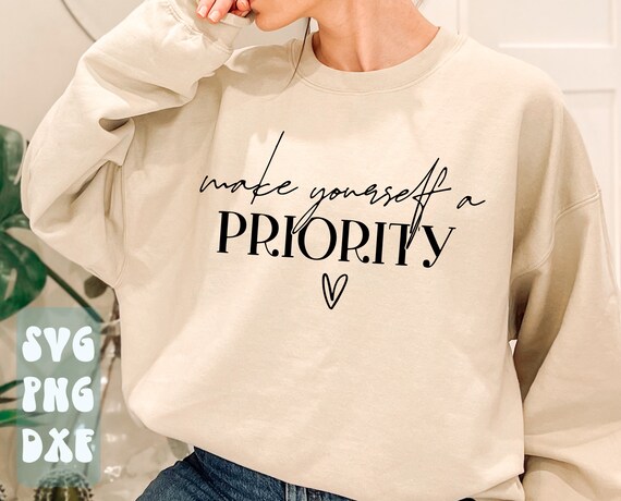 Make Yourself a Priority Svgself Love Svgmotivational | Etsy