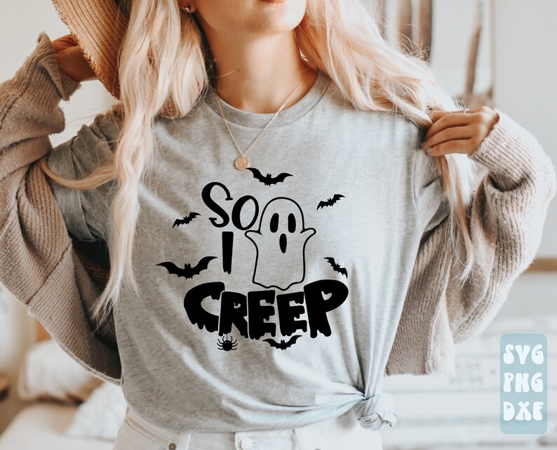 So I Creep SVG so I Creep PNG Cute Ghost Svg Spooky Season - Etsy