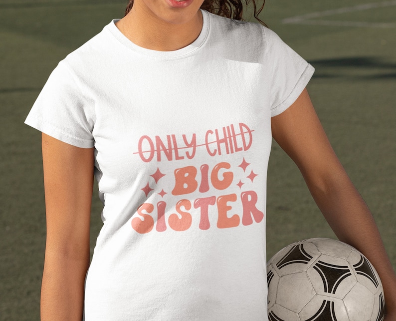 Only Child to Big Sister Svg,promoted to Big Sister Svg,big Sister SVG ...