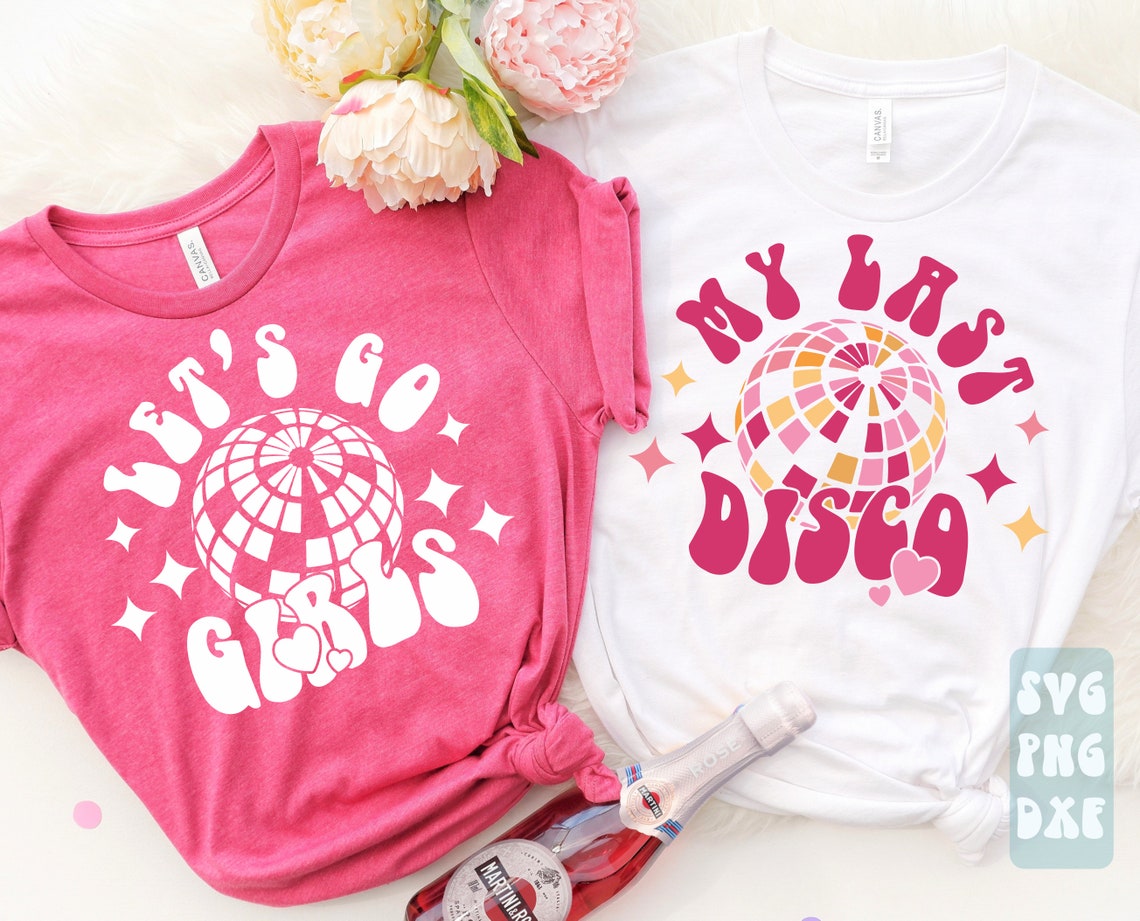 My Last Disco SVG Let's Go Girls SVG Disco Bachelorette - Etsy