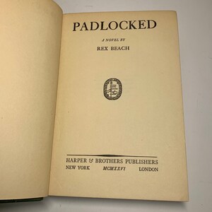 1926 Padlocked by Rex Beach, Antique First Edition Western Book, Rare ...