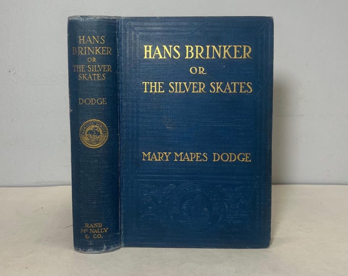 1916 Hans Brinker, or the Silver Skates, by Mary Mapes Dodge, Antique ...